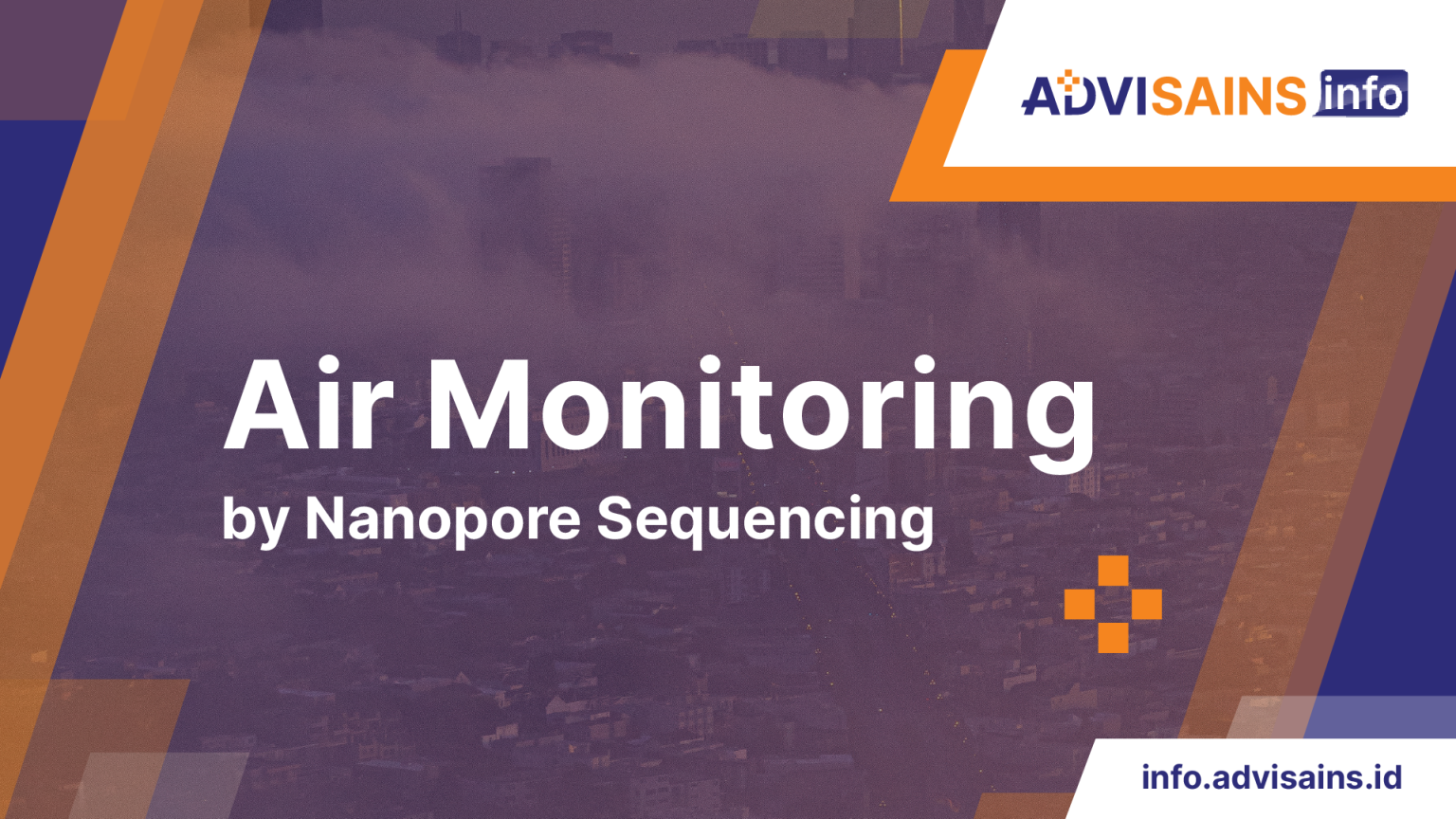 Monitoring Mikrobioma Udara dengan Nanopore Sequencing